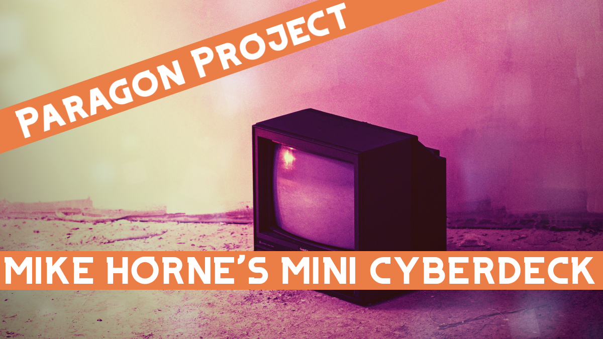 Paragon Project: Mike Horne's Extremely Mini Cyberdeck | PiCockpit