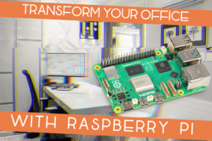 5 Ways to Transform Your Office with Raspberry Pi | PiCockpit